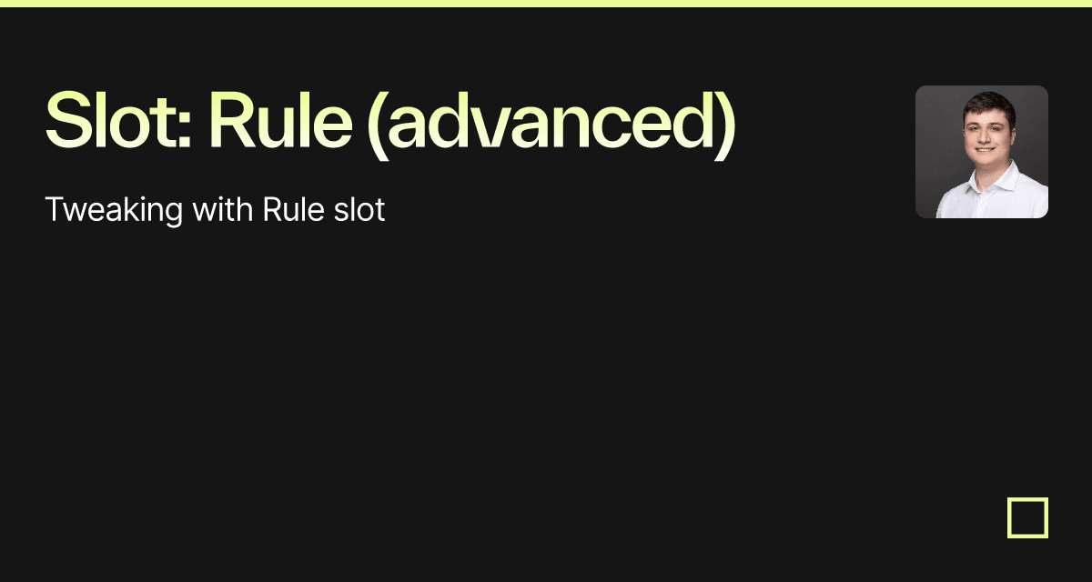 Slot: Rule (advanced) - Codesandbox