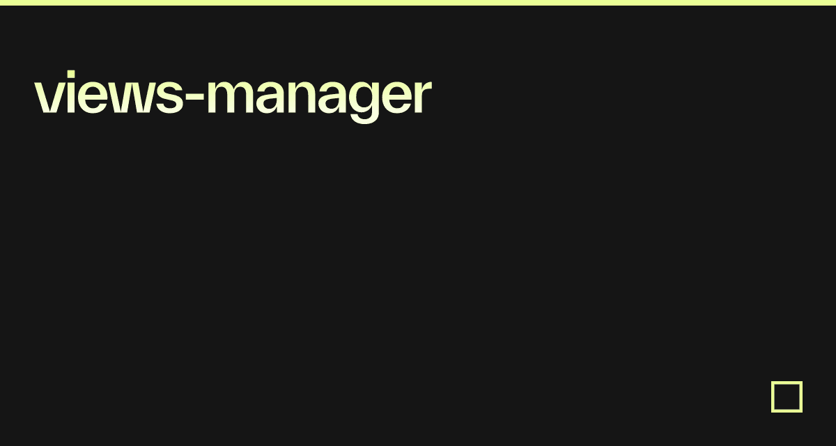 views-manager - Codesandbox