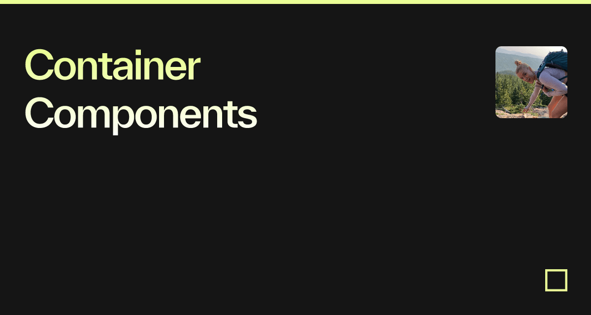 Container Components Codesandbox