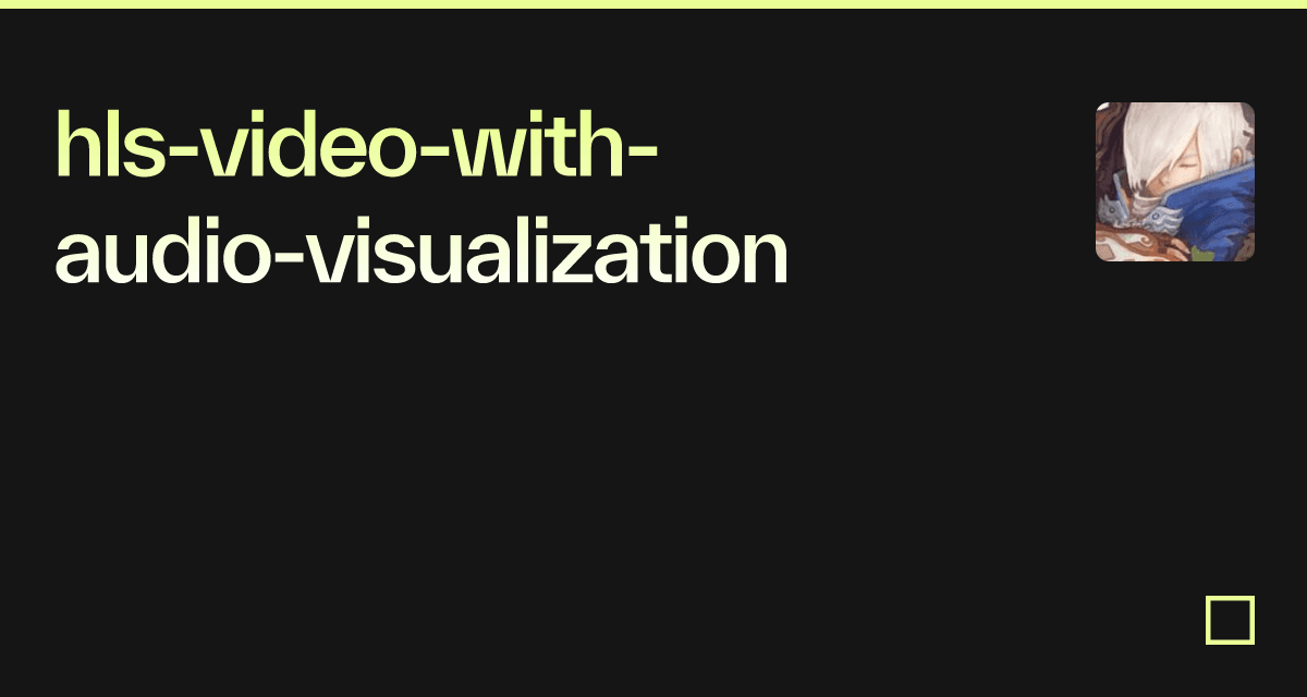 hls-video-with-audio-visualization - Codesandbox