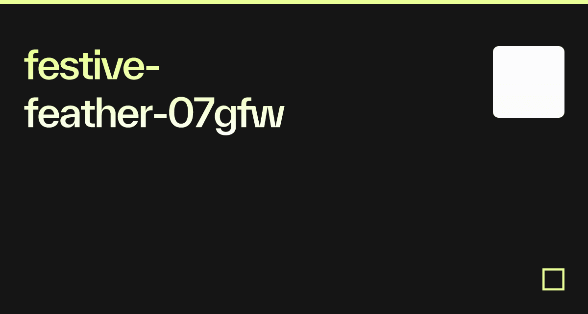 festive-feather-07gfw - Codesandbox