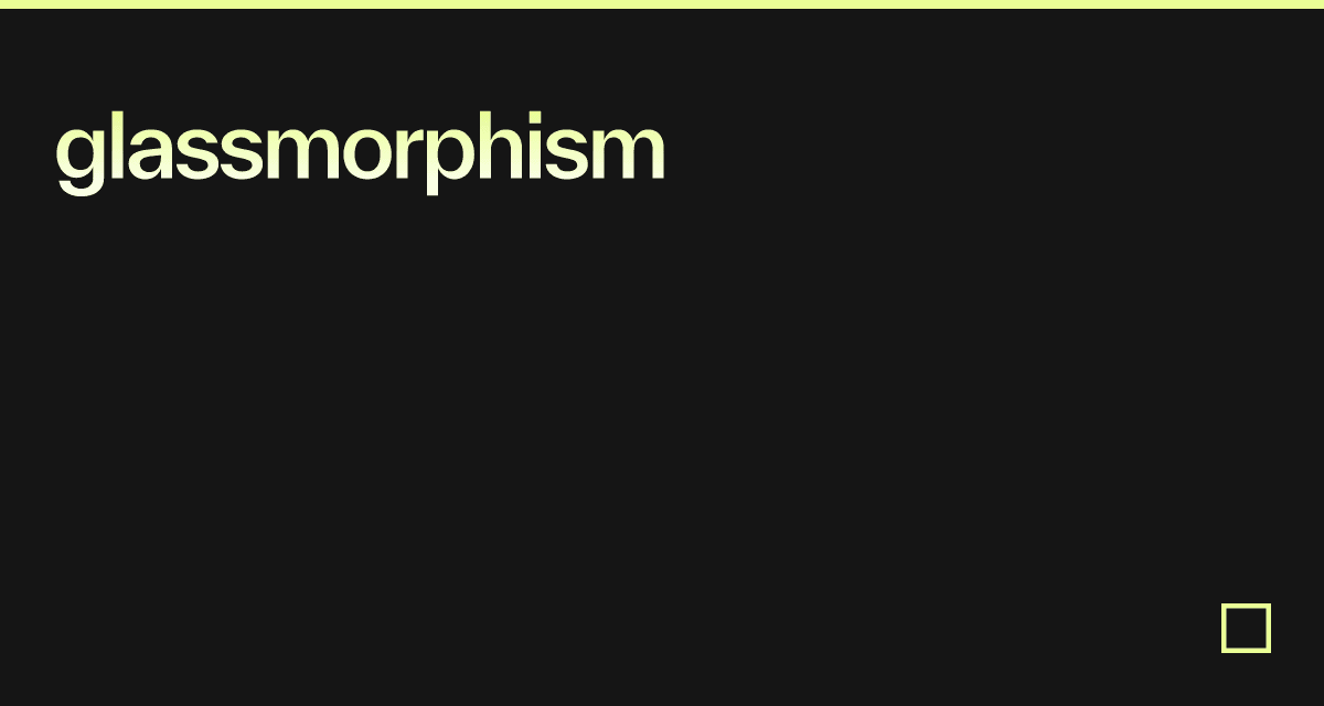 glassmorphism - Codesandbox