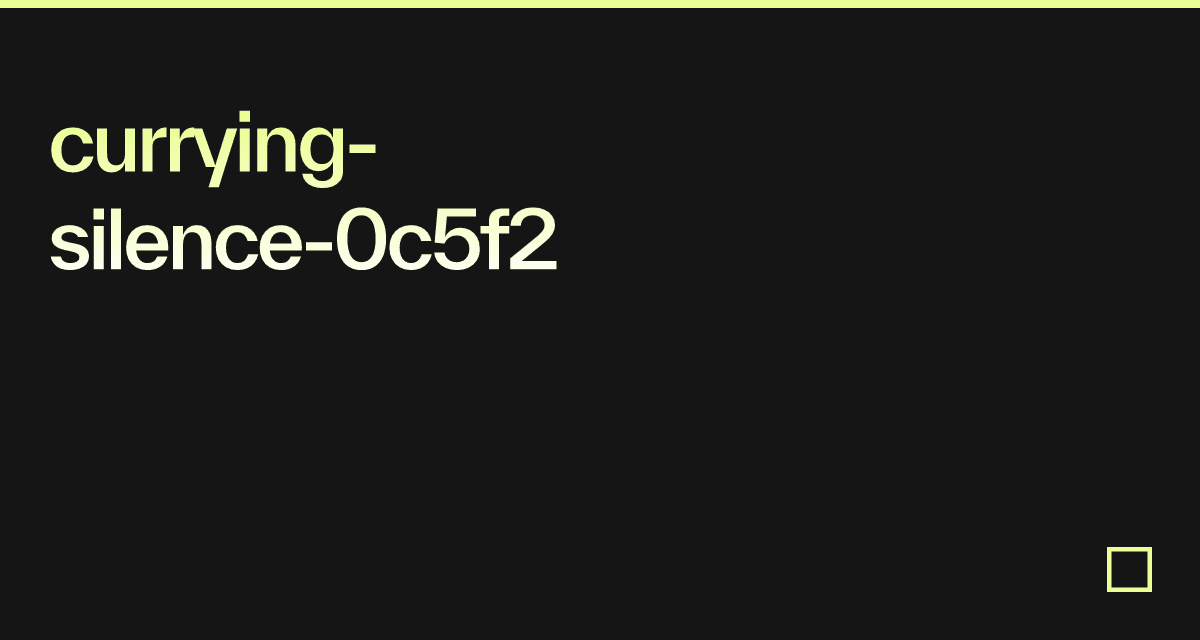 currying-silence-0c5f2 - Codesandbox
