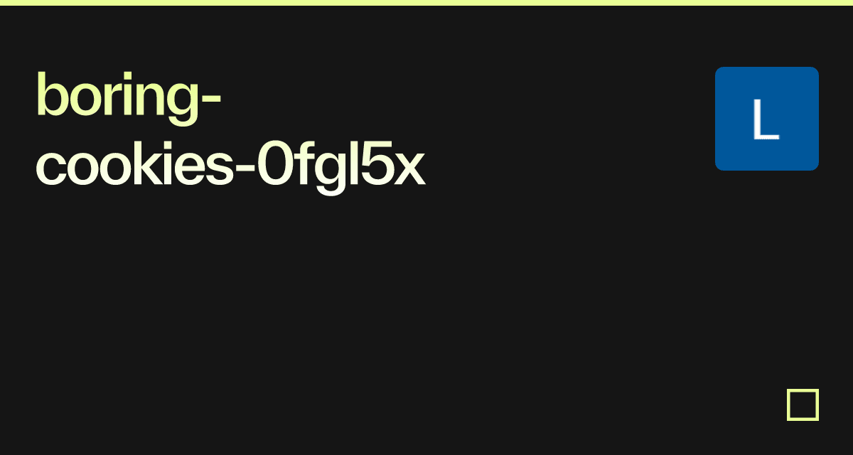 boring-cookies-0fgl5x - Codesandbox