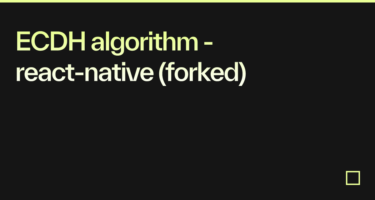 ECDH algorithm - react-native (forked) - Codesandbox