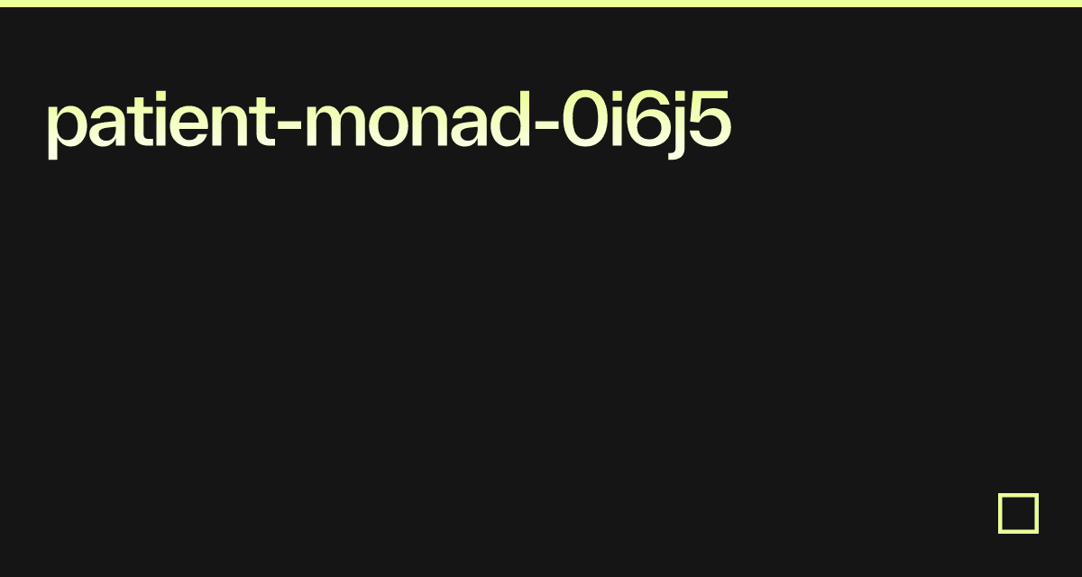 patient-monad-0i6j5 - Codesandbox