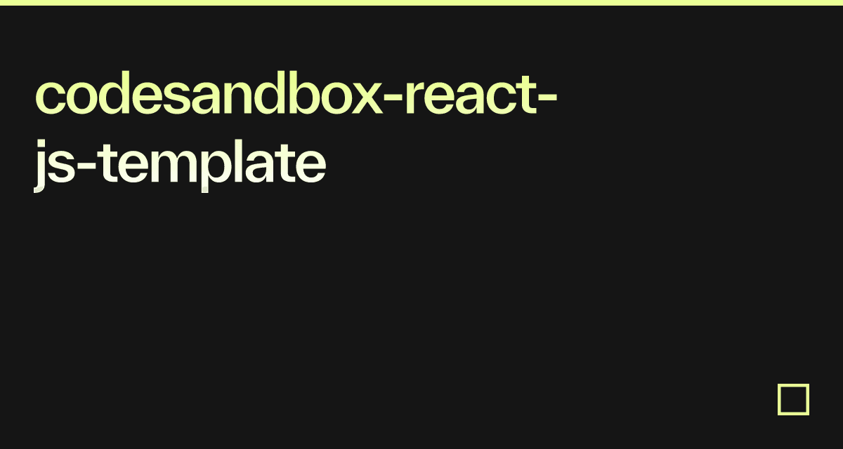 Codesandbox React Js Template Codesandbox