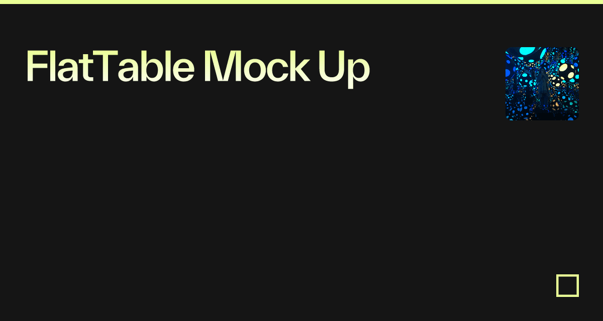 FlatTable Mock Up - Codesandbox