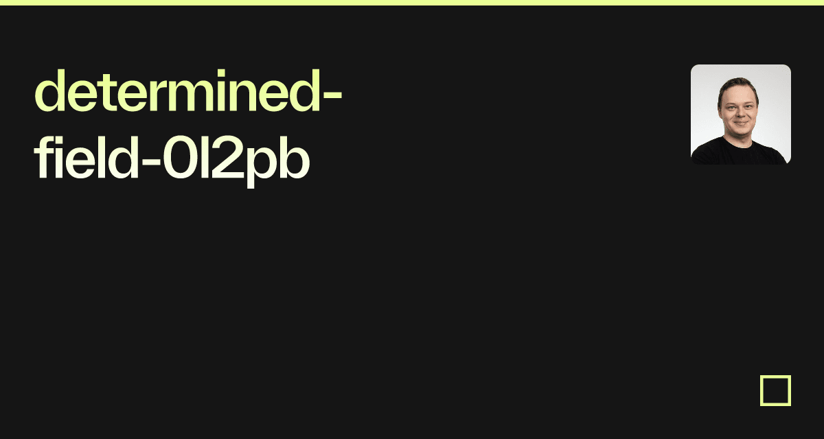 determined-field-0l2pb - Codesandbox