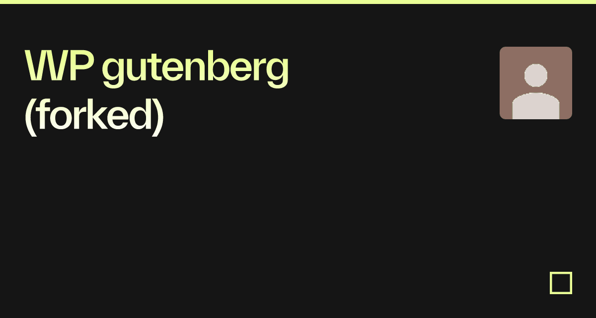 WP gutenberg (forked) - Codesandbox