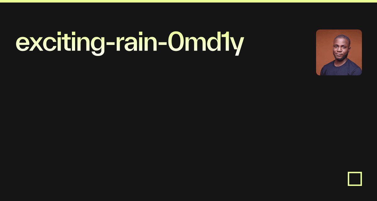 exciting-rain-0md1y - Codesandbox
