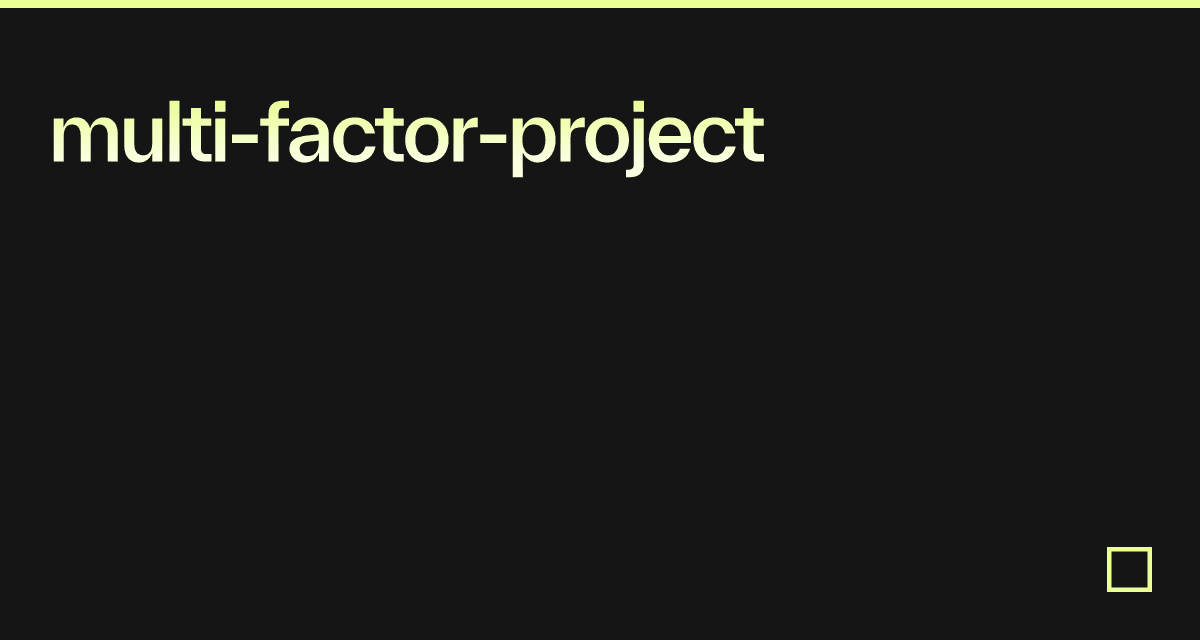 multi-factor-project - Codesandbox multi-factor-project - Codesandbox