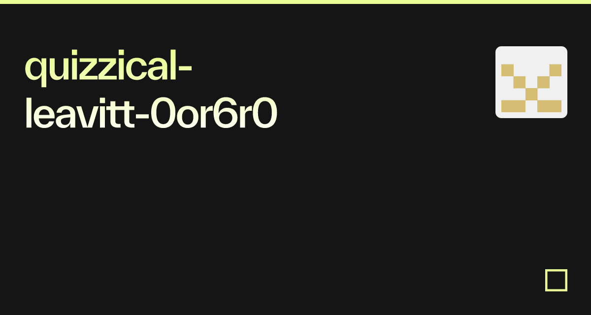 quizzical-leavitt-0or6r0 - Codesandbox