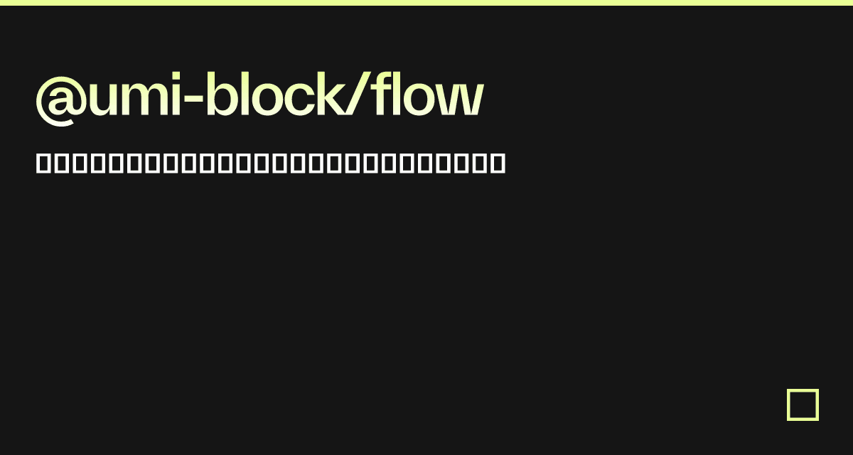 @umi-block/flow - Codesandbox