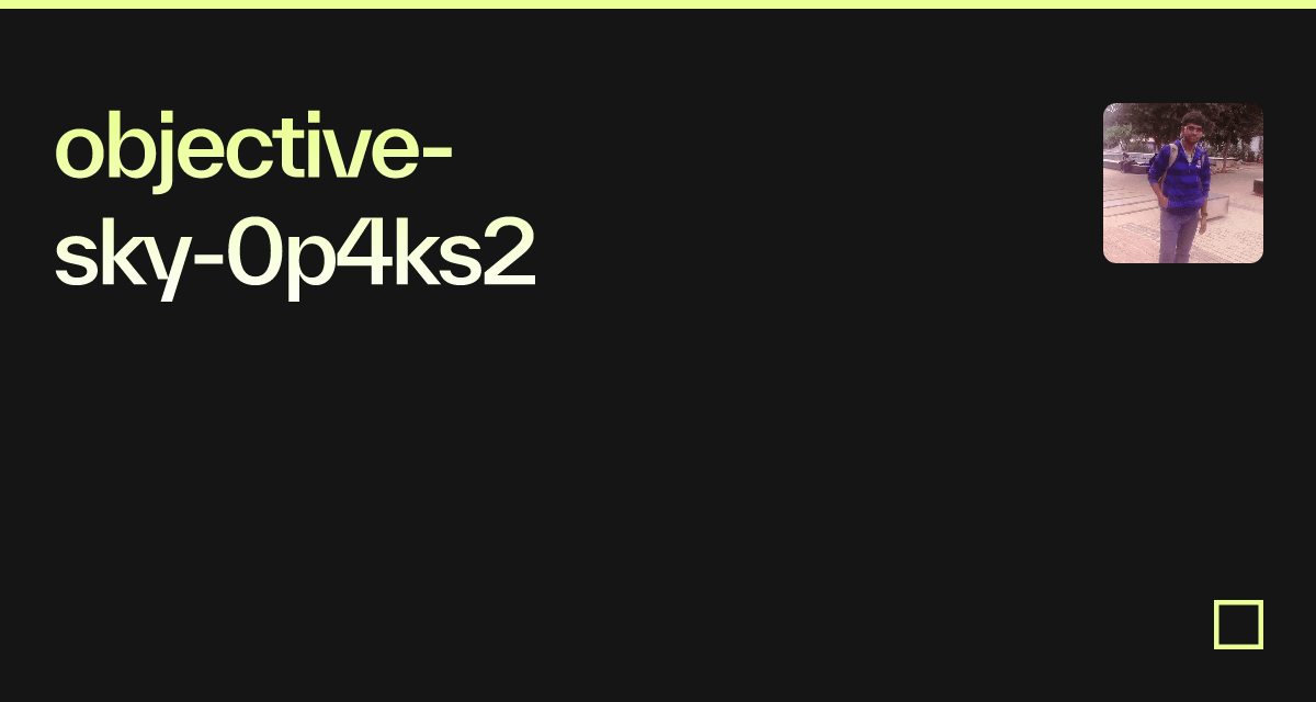 objective-sky-0p4ks2 - Codesandbox