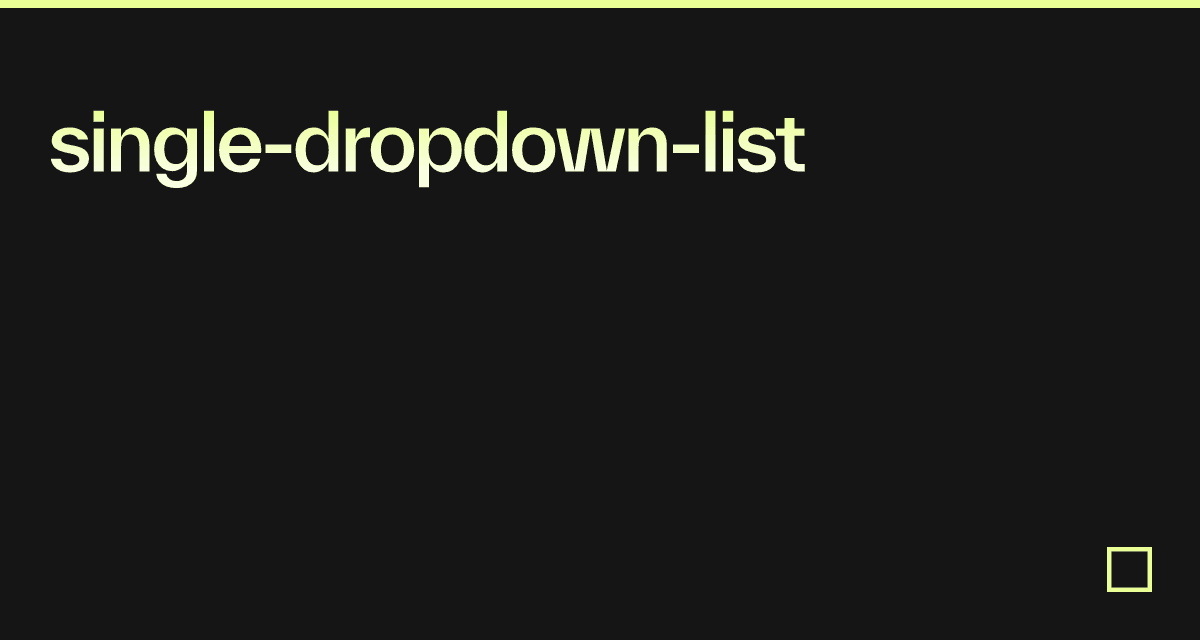 Single Dropdown List Codesandbox