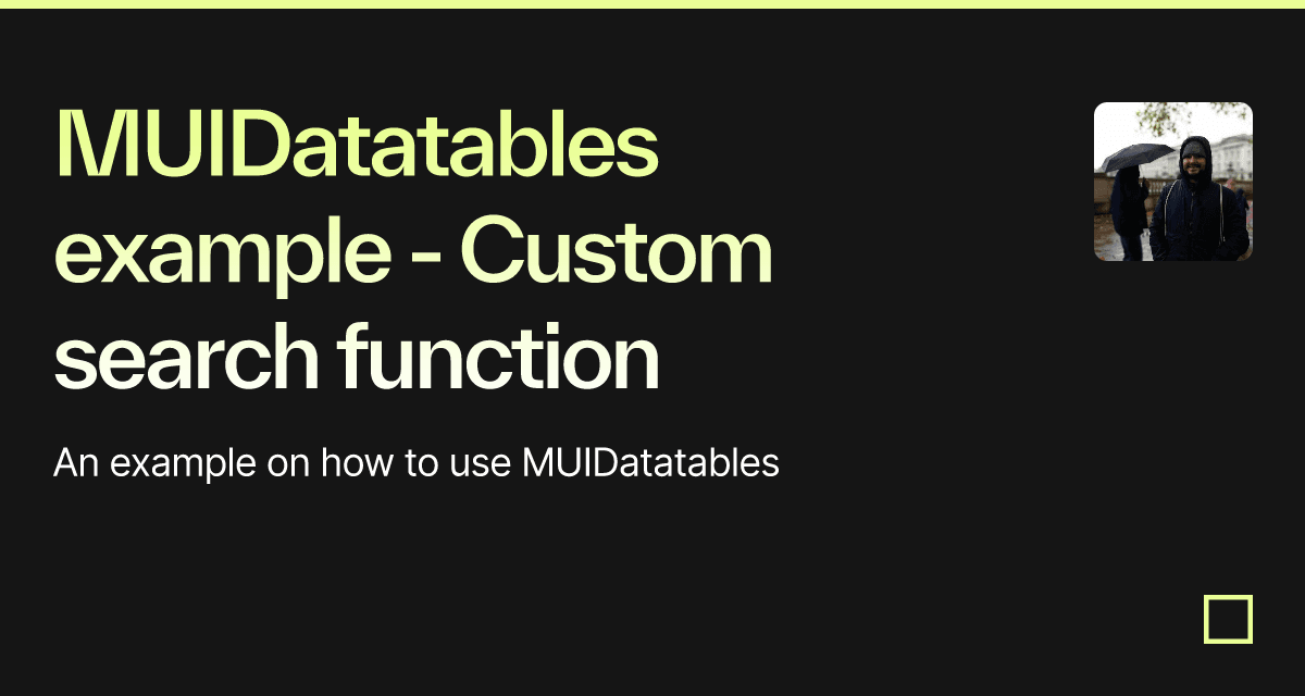 MUIDatatables example - Custom search function - Codesandbox