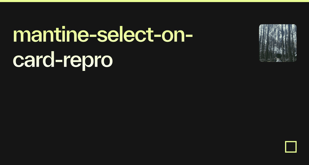 mantine-select-on-card-repro - Codesandbox mantine-select-on-card-repro - Codesandbox