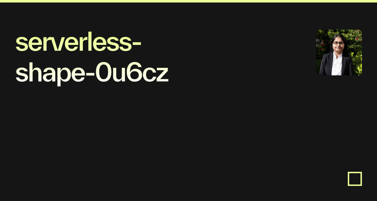 serverless-shape-0u6cz - Codesandbox