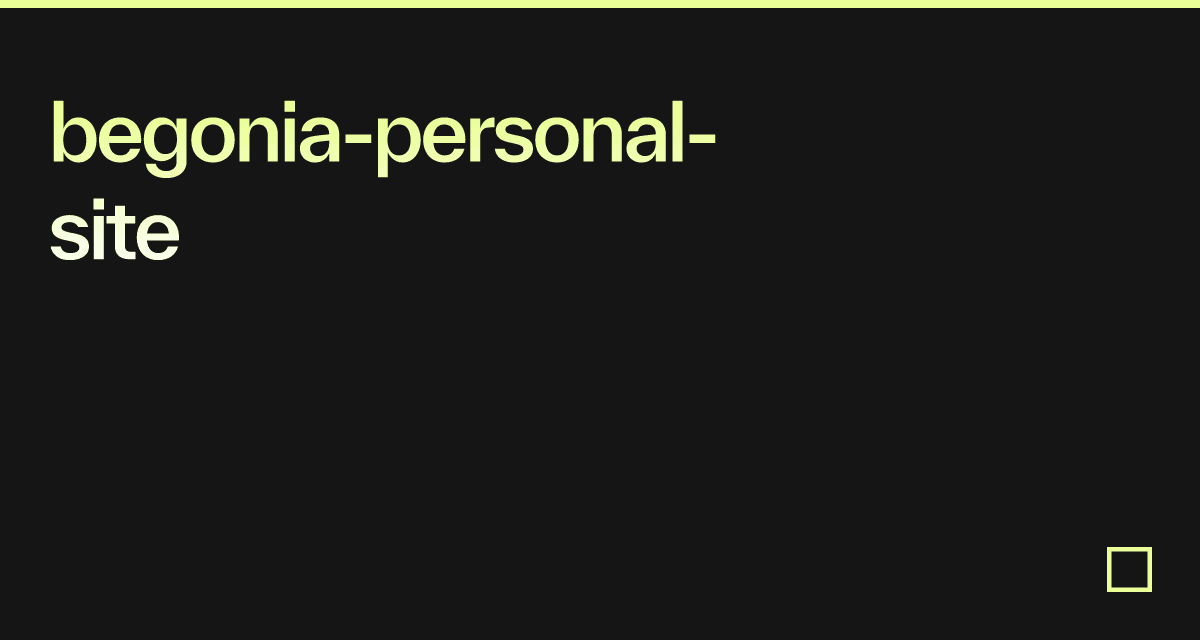 begonia-personal-site - Codesandbox