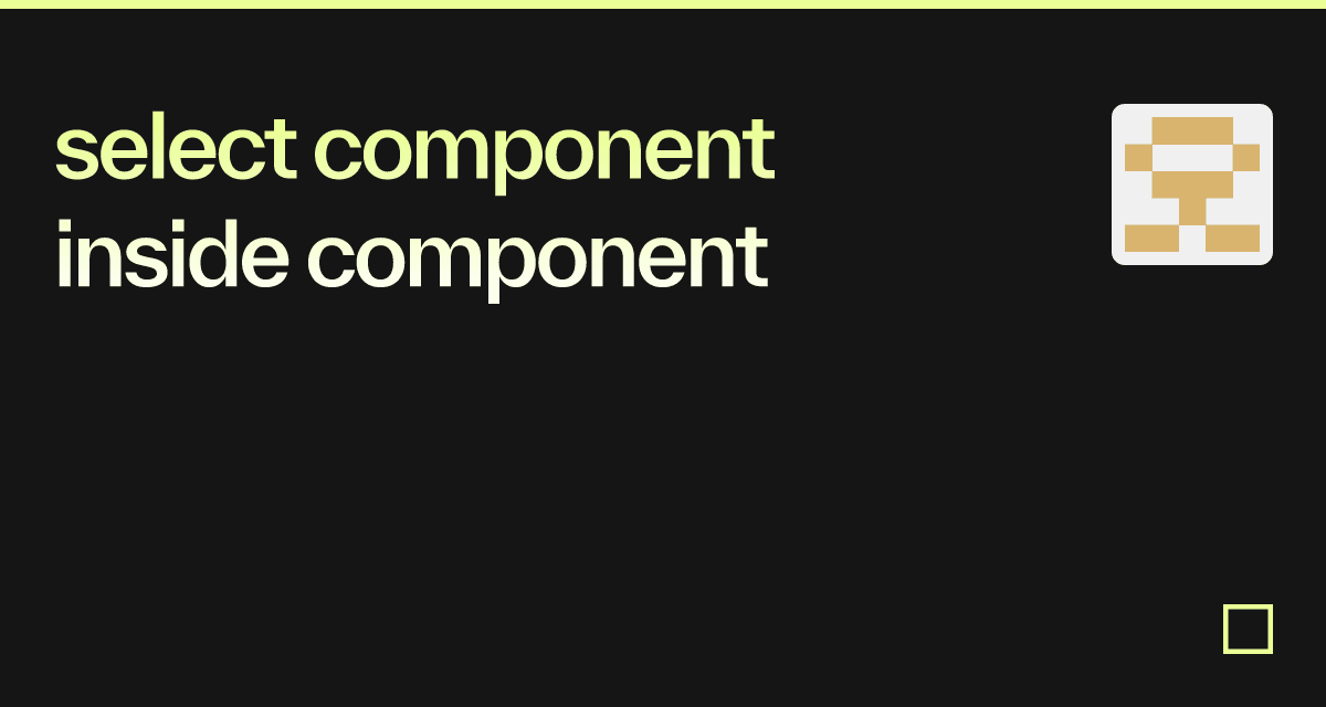 select component inside component - Codesandbox