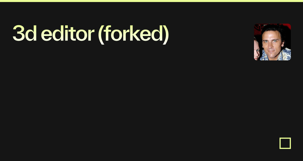 3d editor (forked) - Codesandbox