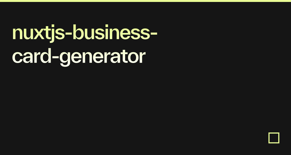 nuxtjs-business-card-generator - Codesandbox