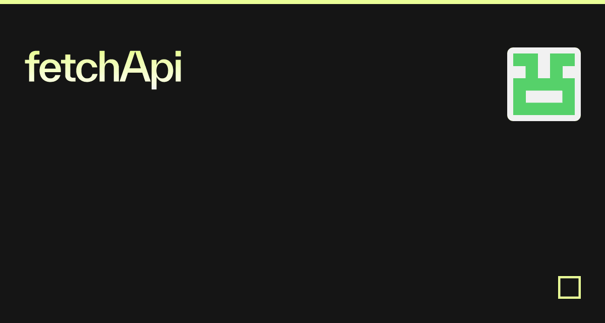 fetchApi - Codesandbox
