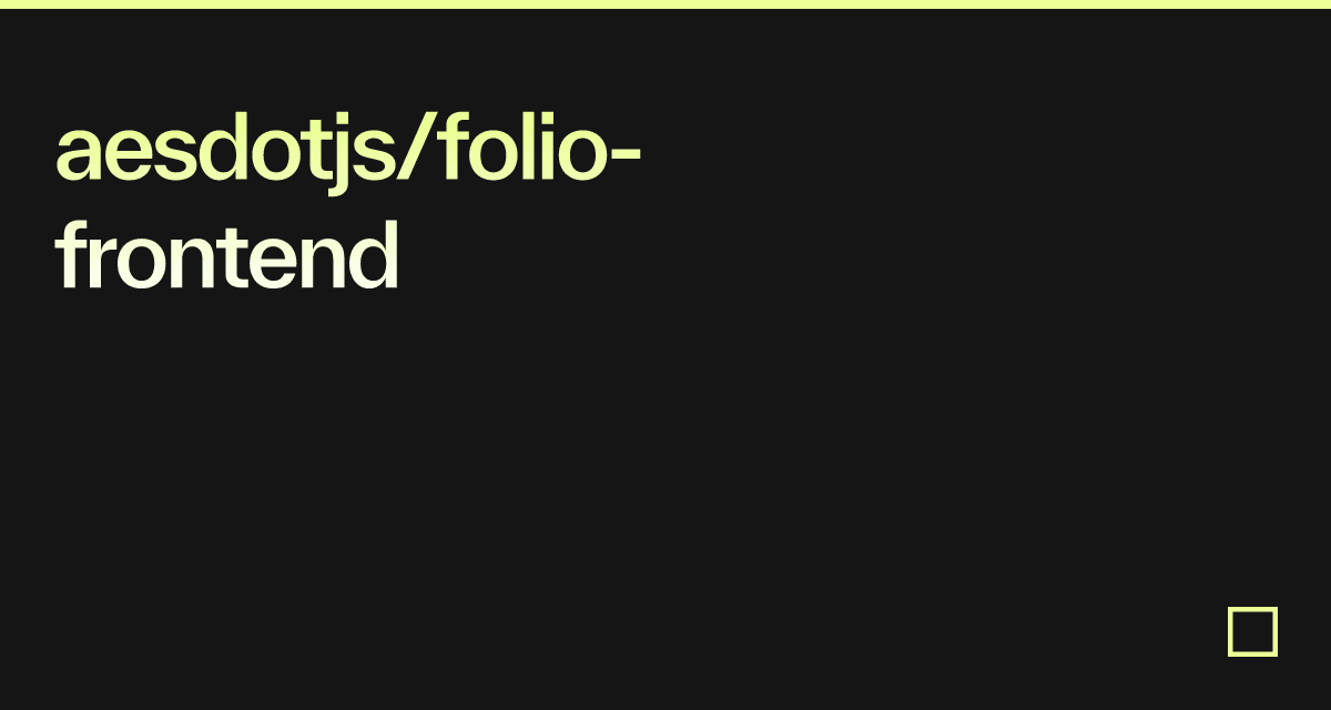 aesdotjs/folio-frontend - Codesandbox