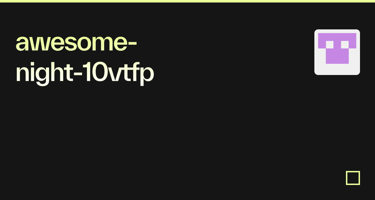 awesome-night-10vtfp - Codesandbox