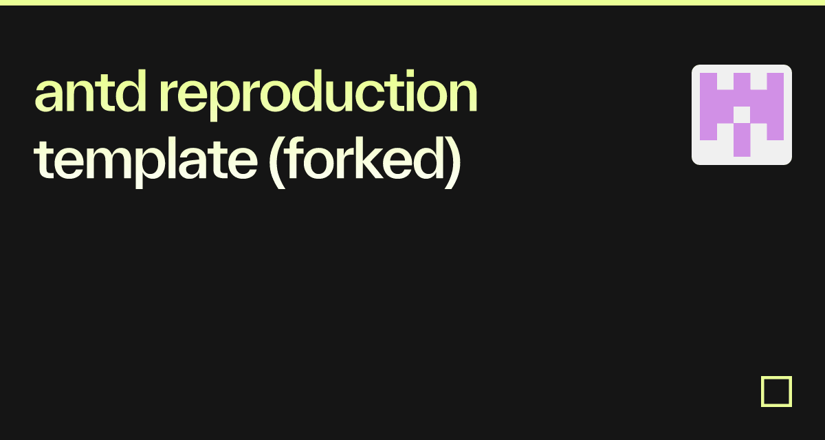 antd reproduction template (forked) - Codesandbox