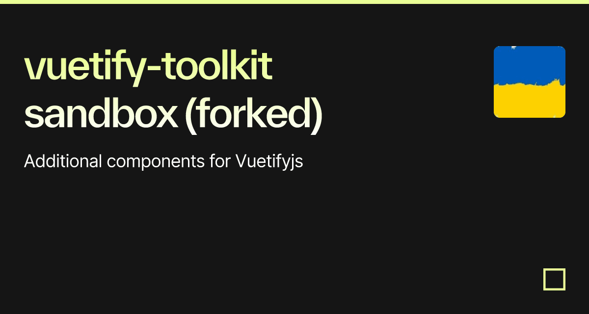 vuetify-toolkit sandbox (forked) - Codesandbox