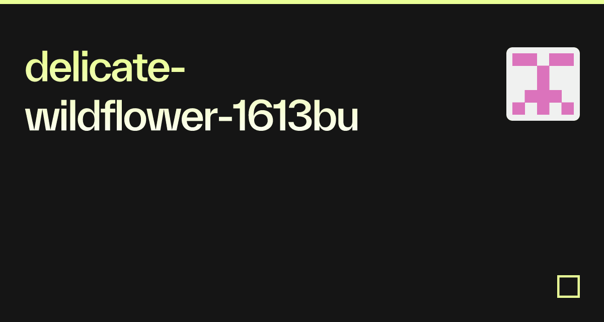 delicate-wildflower-1613bu - Codesandbox