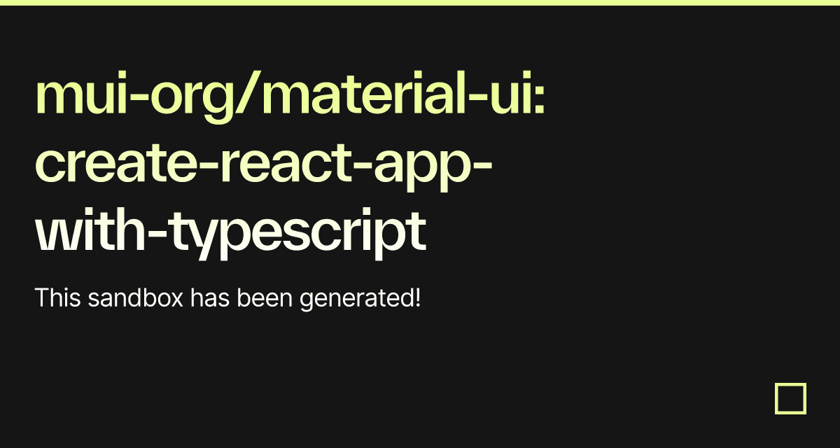 mui-org/material-ui: create-react-app-with-typescript - Codesandbox mui-org/material-ui: create-react-app-with-typescript - Codesandbox