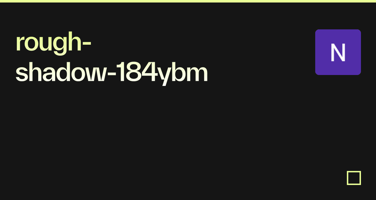 rough-shadow-184ybm - Codesandbox