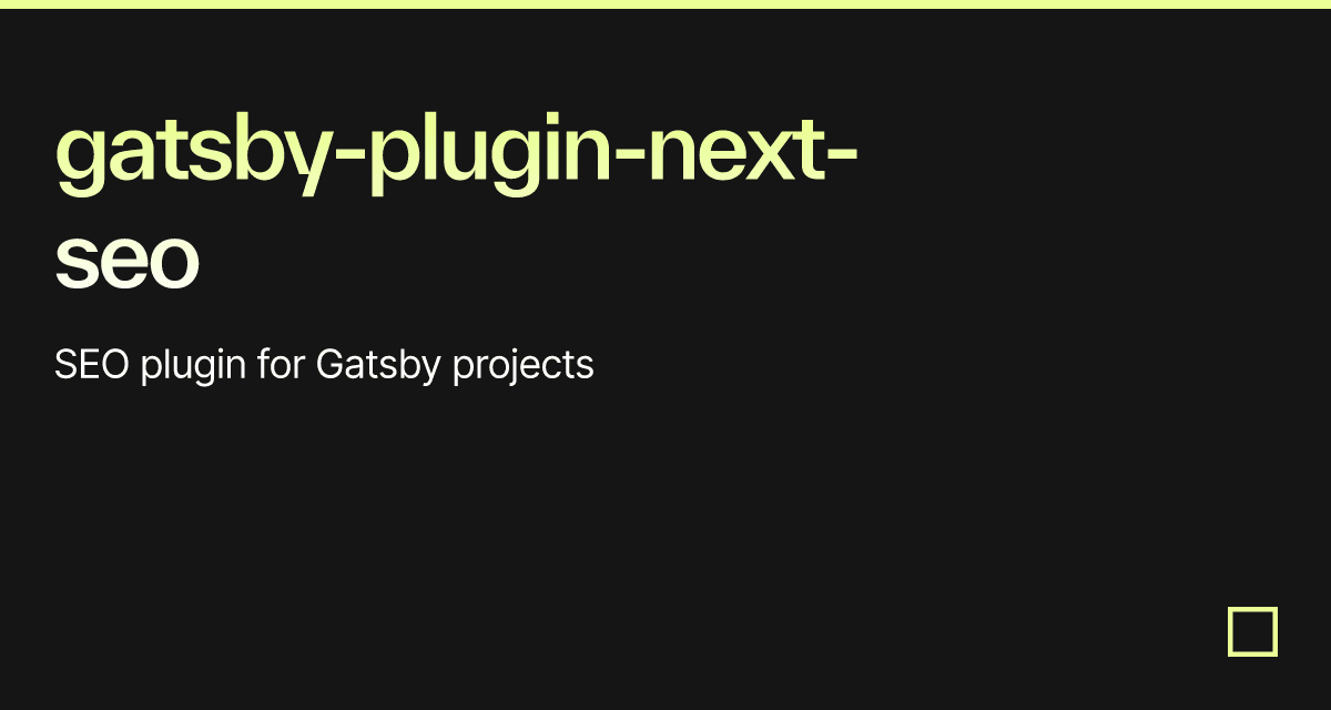 gatsby-plugin-next-seo - Codesandbox