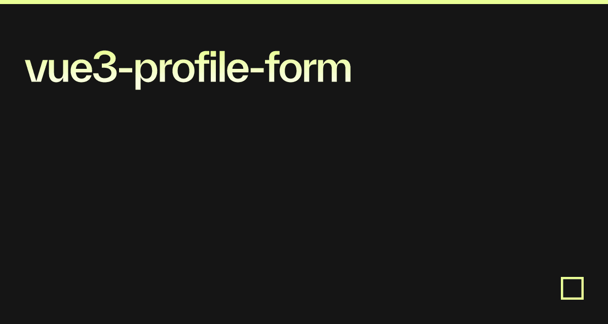 vue3-profile-form - Codesandbox