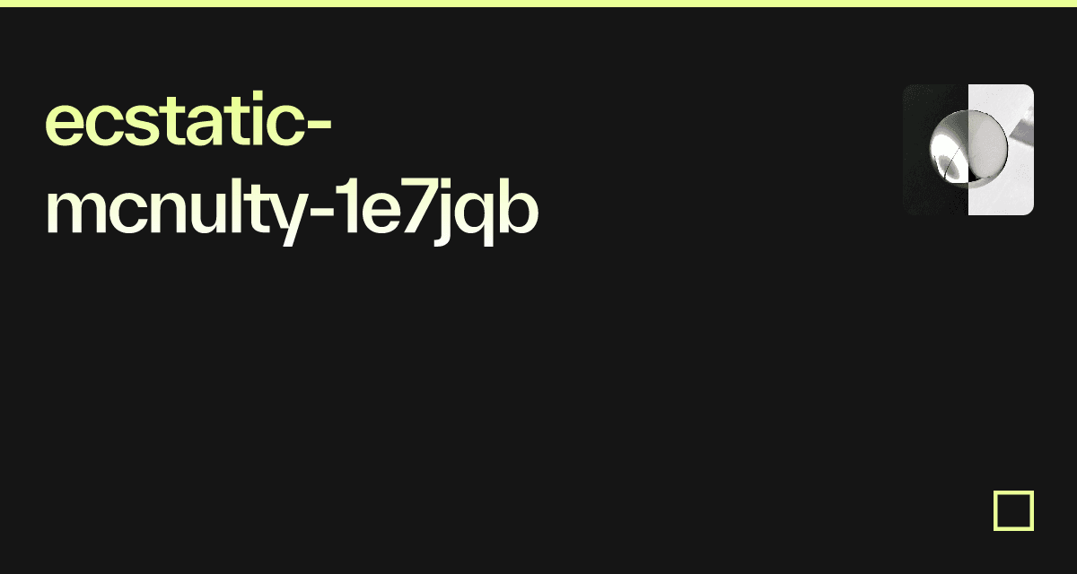 ecstatic-mcnulty-1e7jqb - Codesandbox