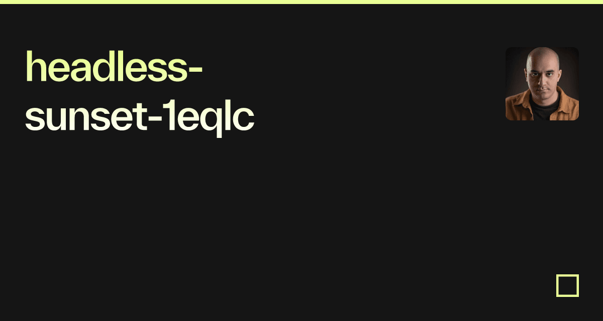 headless-sunset-1eqlc - Codesandbox