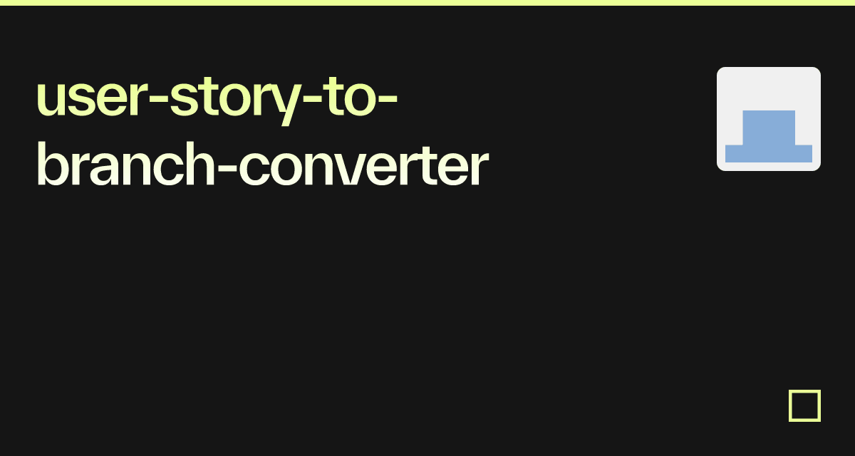 user-story-to-branch-converter - Codesandbox