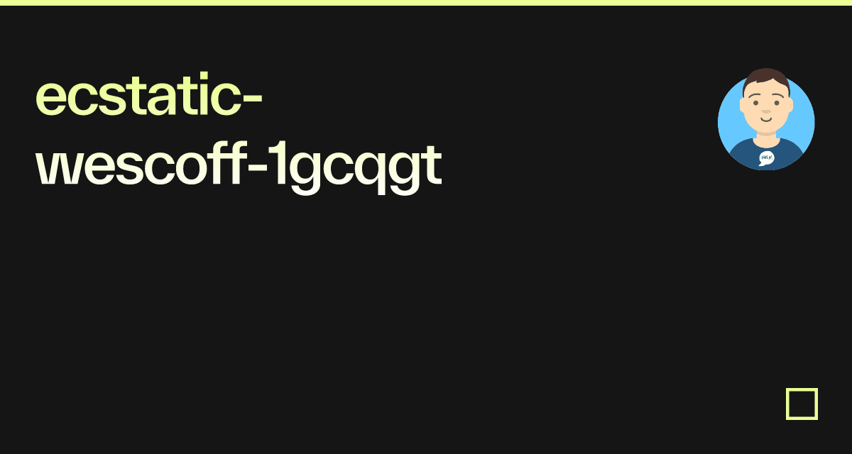 ecstatic-wescoff-1gcqgt - Codesandbox