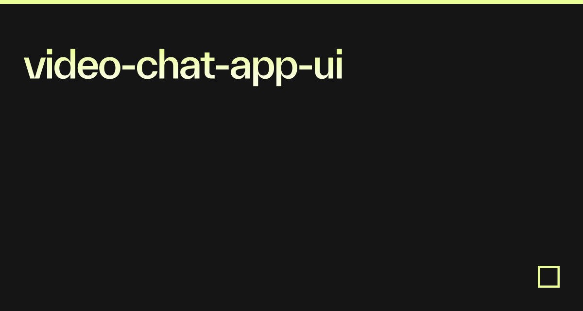 video-chat-app-ui - Codesandbox