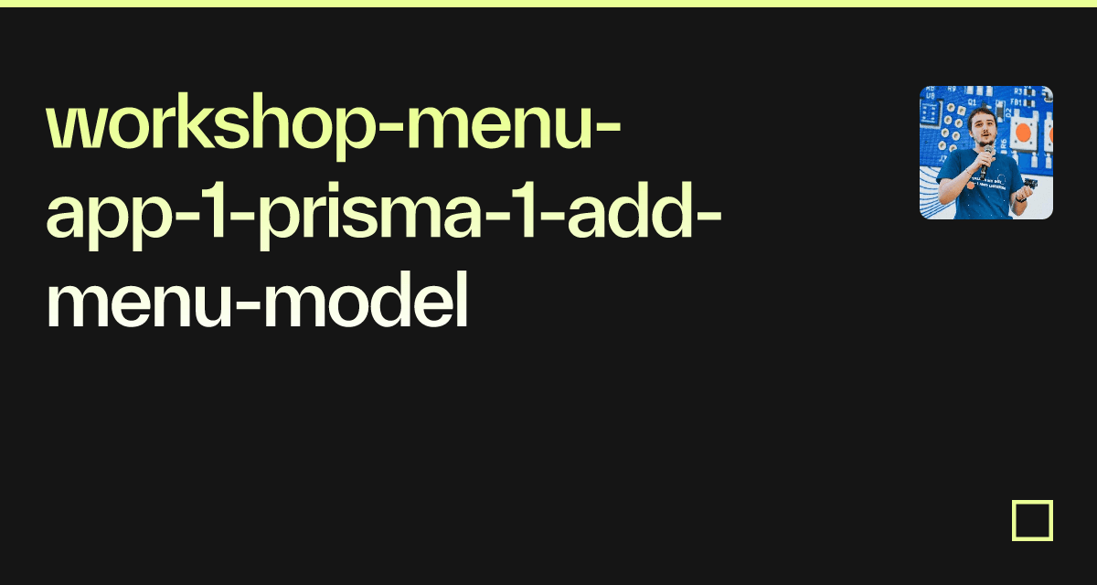 workshop-menu-app-1-prisma-1-add-menu-model - Codesandbox