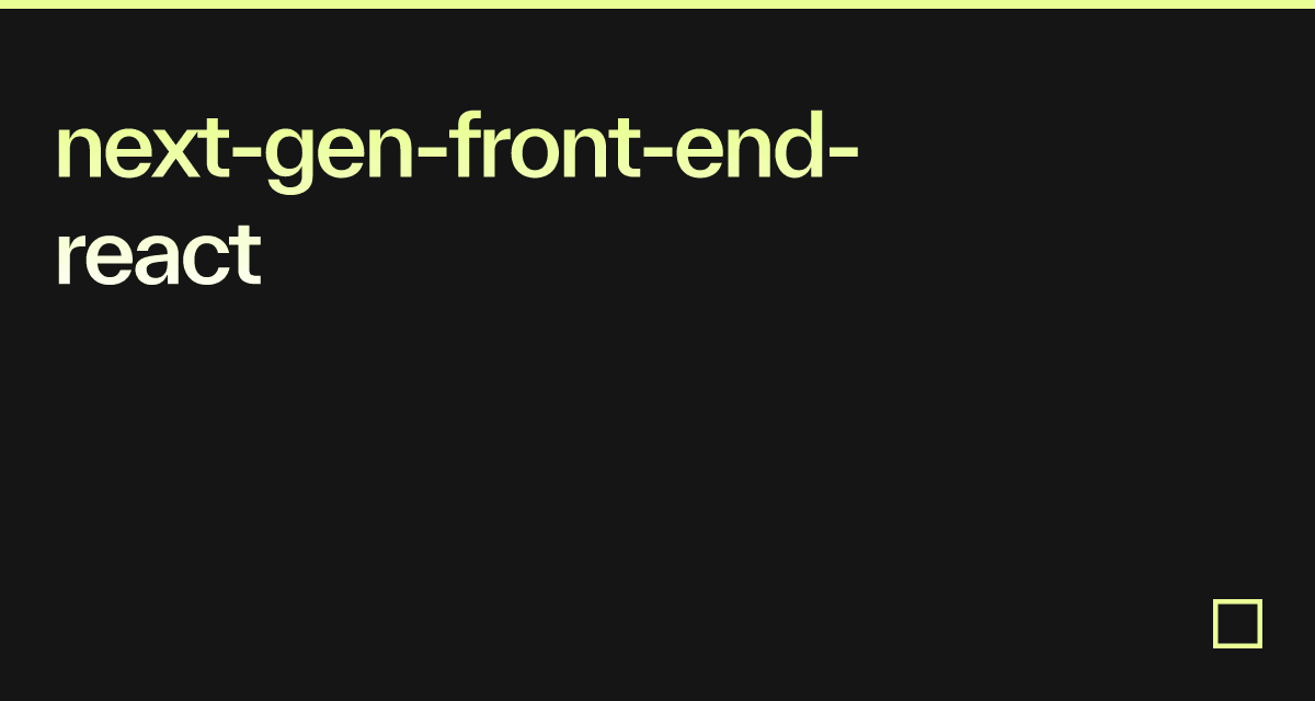 next-gen-front-end-react - Codesandbox