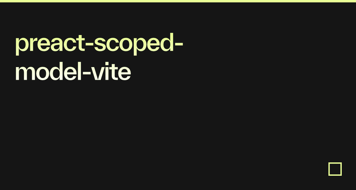 preact-scoped-model-vite - Codesandbox