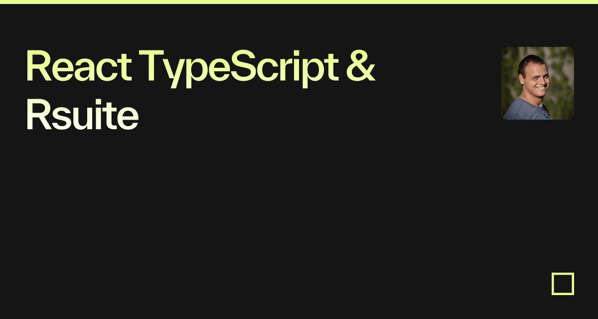 React Typescript And Rsuite Codesandbox