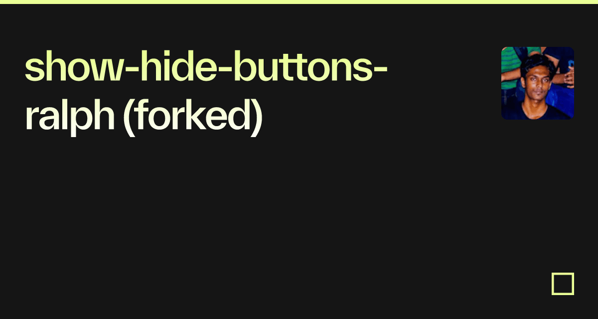 show-hide-buttons-ralph (forked) - Codesandbox