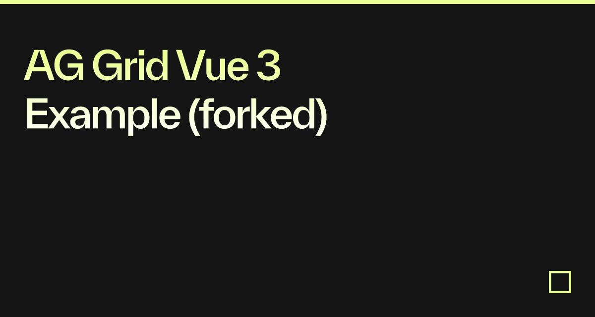 AG Grid Vue 3 Example (forked) - Codesandbox
