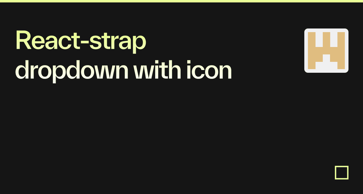 React-strap dropdown with icon - Codesandbox