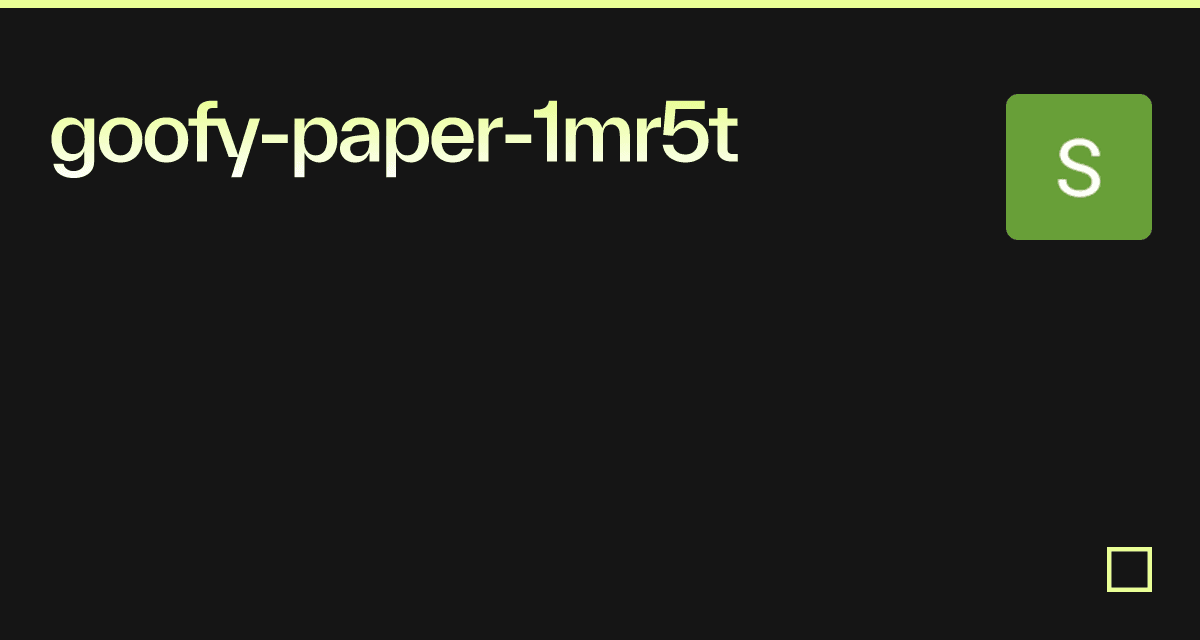 goofy-paper-1mr5t - Codesandbox